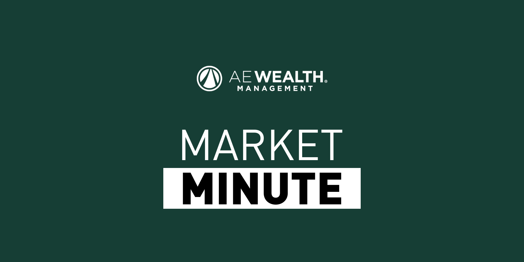 AE Wealth Management: Market Minute — Markets soar as tariff pause provides relief - AE Wealth ...